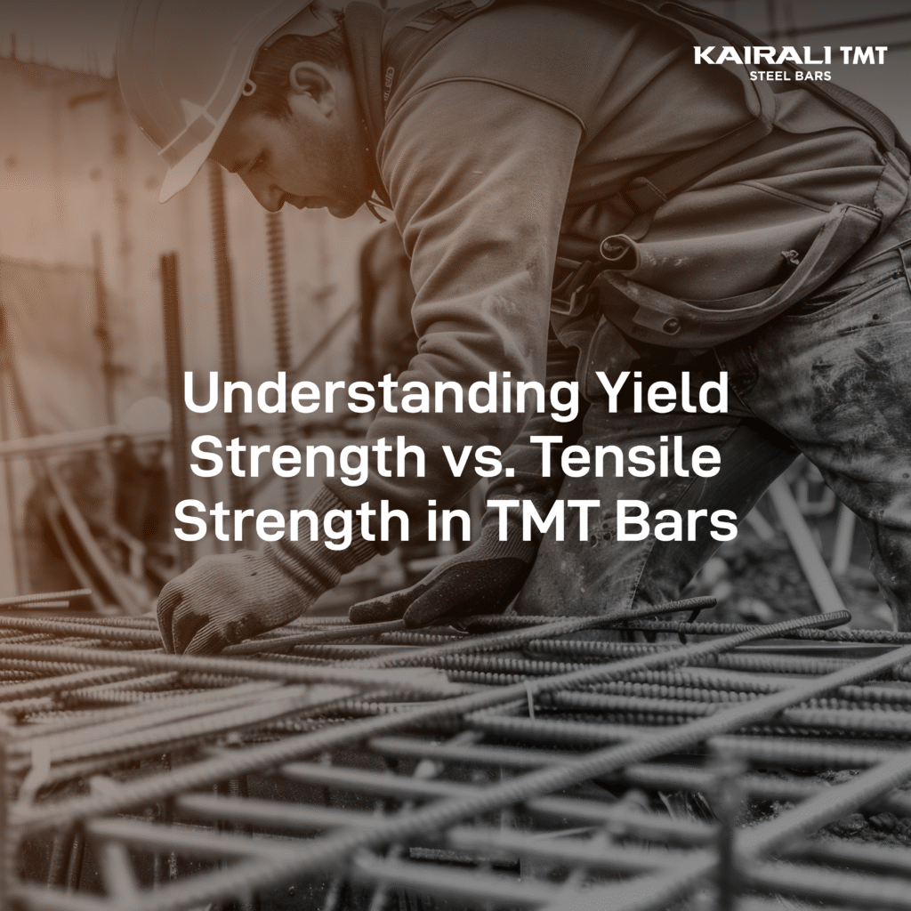 Understanding Yield Strength vs. Tensile Strength in TMT Bars